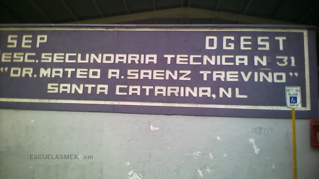 Secundaria Tecnica Num. 31 Dr. Mateo A. Saenz Treviño CCT 19DST0031Z